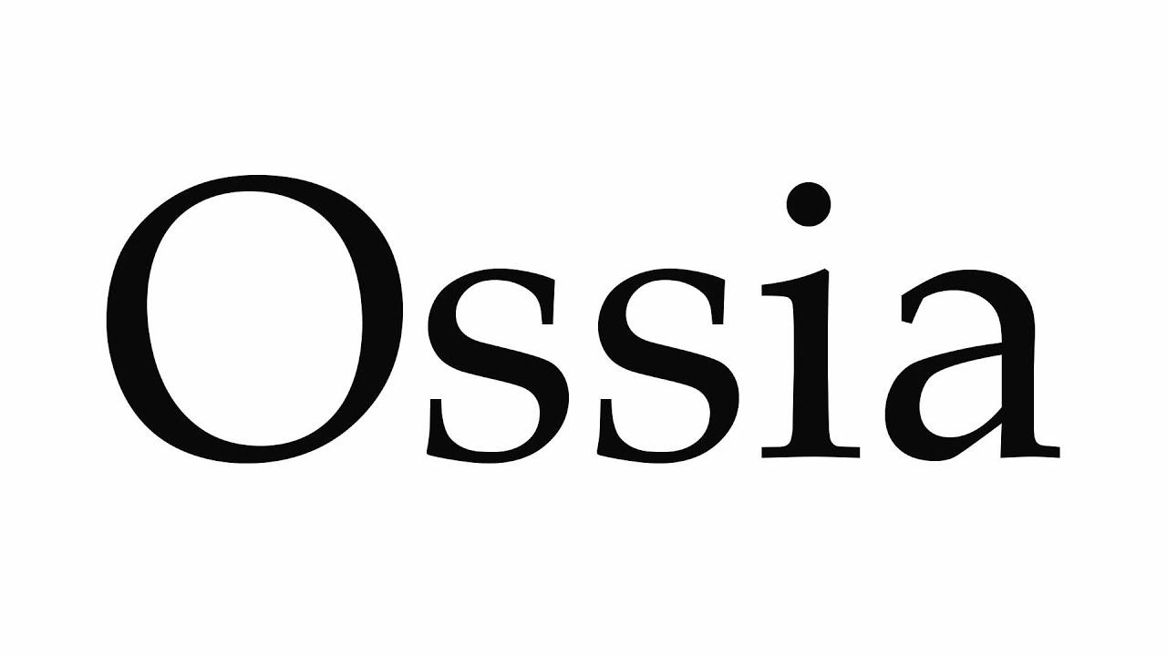 How to Pronounce Ossia - YouTube