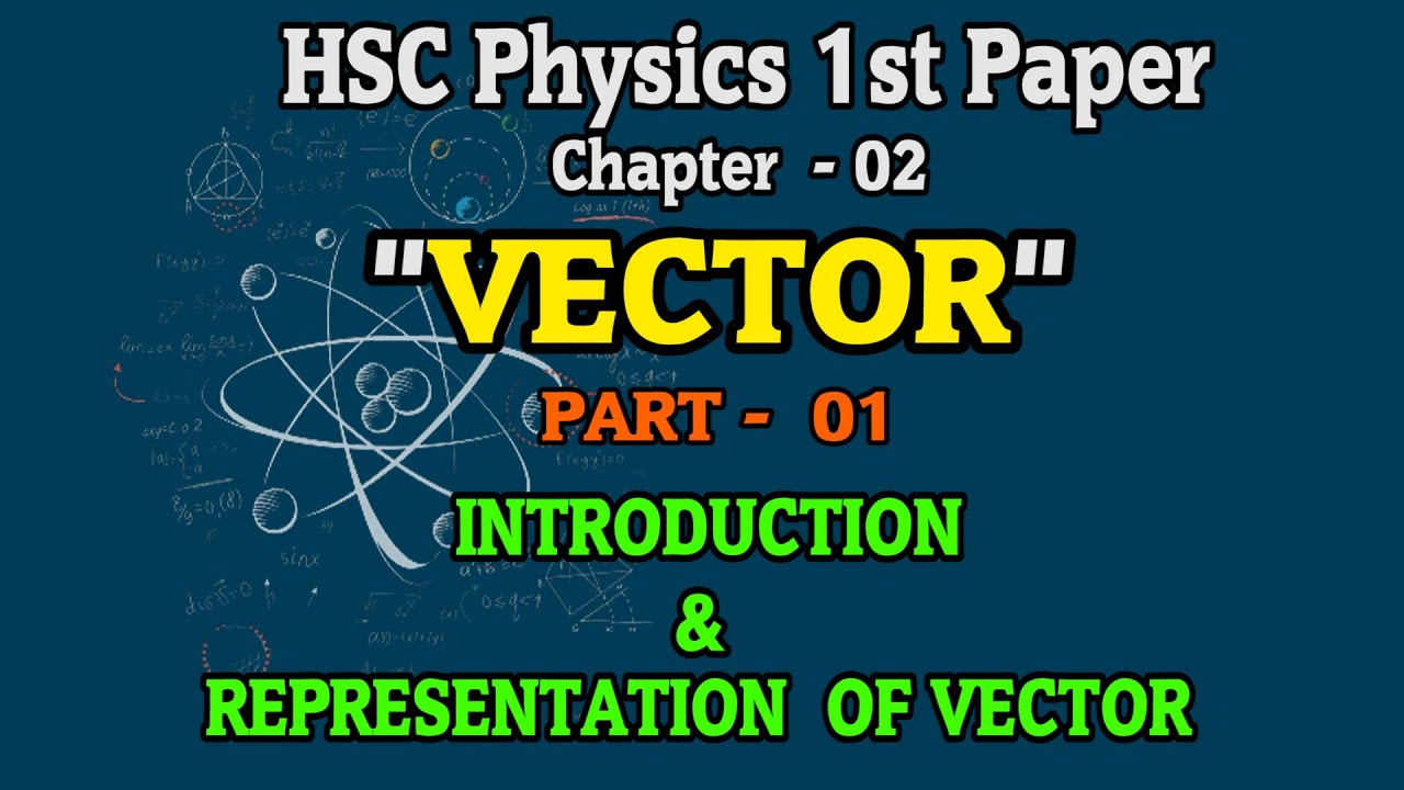 01.HSC Physics 1st Paper // Chapter- 02 // VECTOR // English Version ...