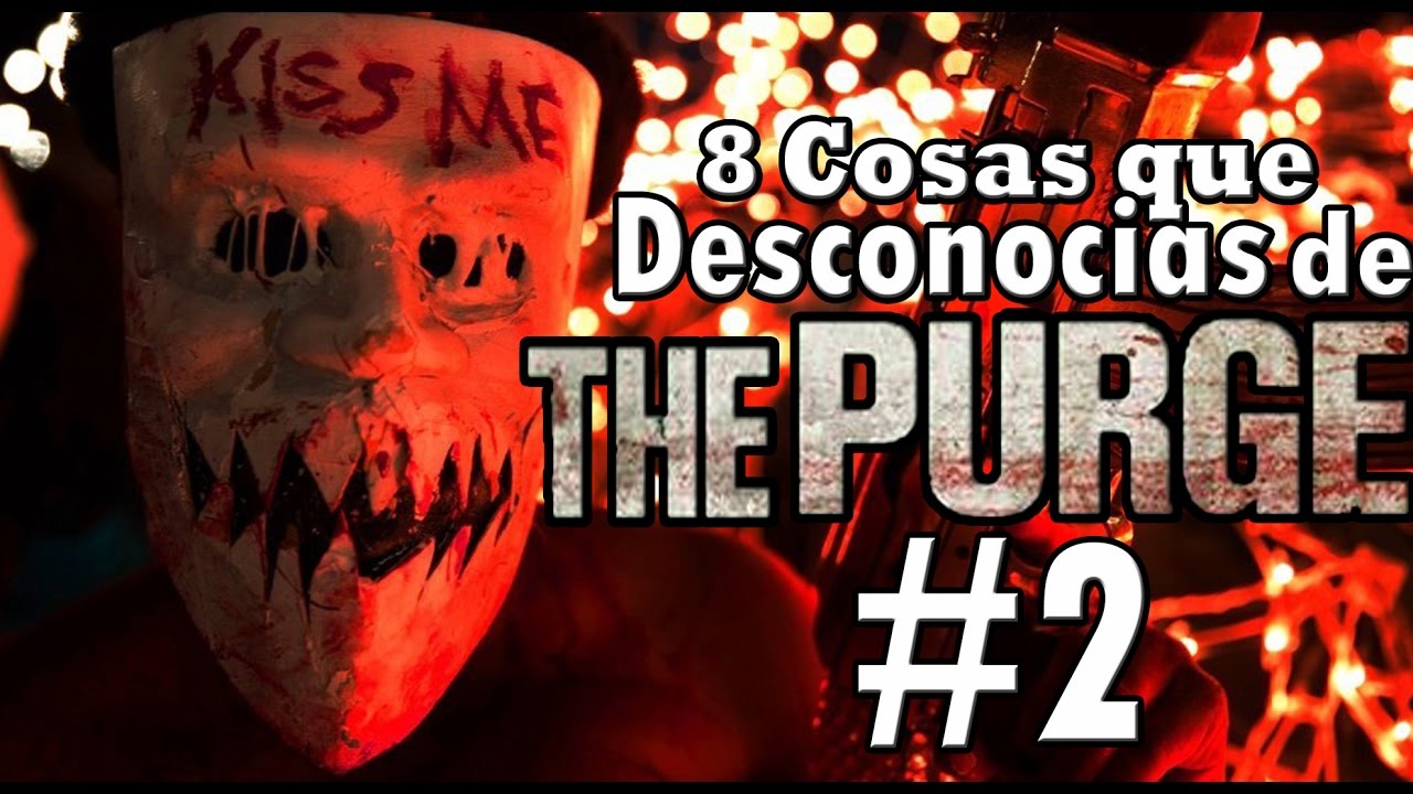 8 Cosas que No Sabias de La Purga #2 - YouTube