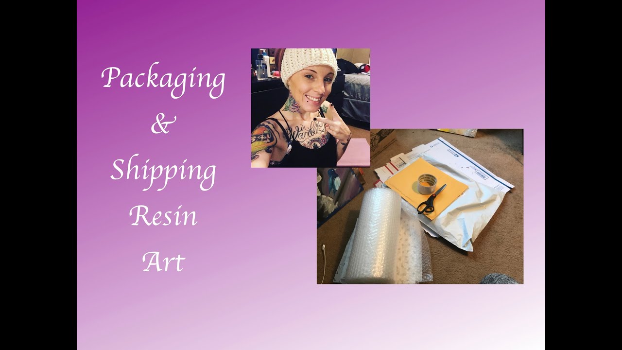 Resin Art Packaging and Shipping Resin pieces - YouTube