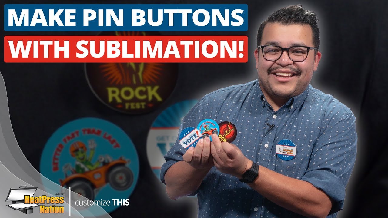 How To Create Custom Pin Buttons With Sublimation - YouTube