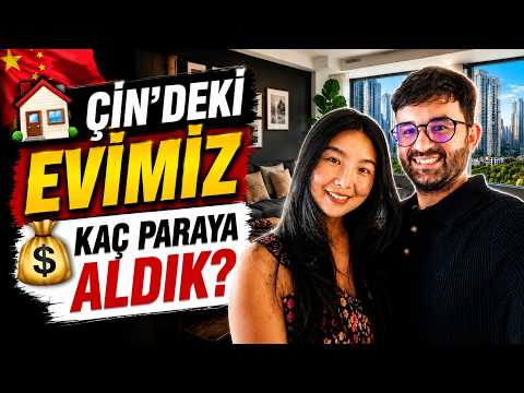 🏠 Çin'de Satın Aldığımız Evi Tanıtıyoruz! Kaç Paraya Aldık, Aidatı Ne Kadar?