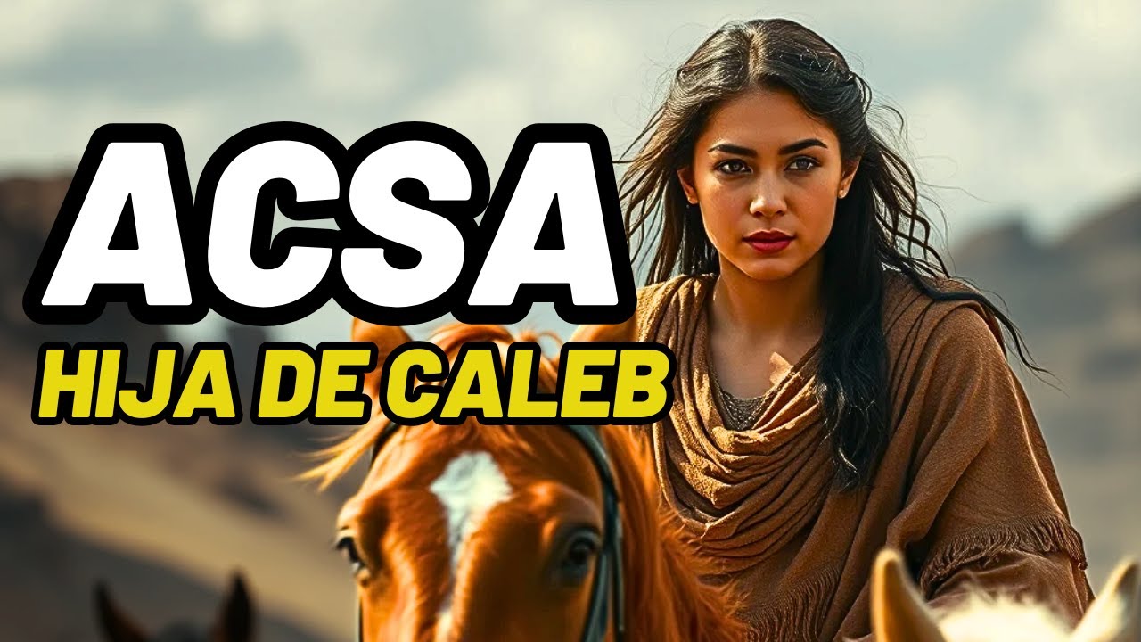 ACSA, HIJA DE CALEB: LA MUJER QUE CLAMÓ POR LAS FUENTES DE AGUA VIVA ...