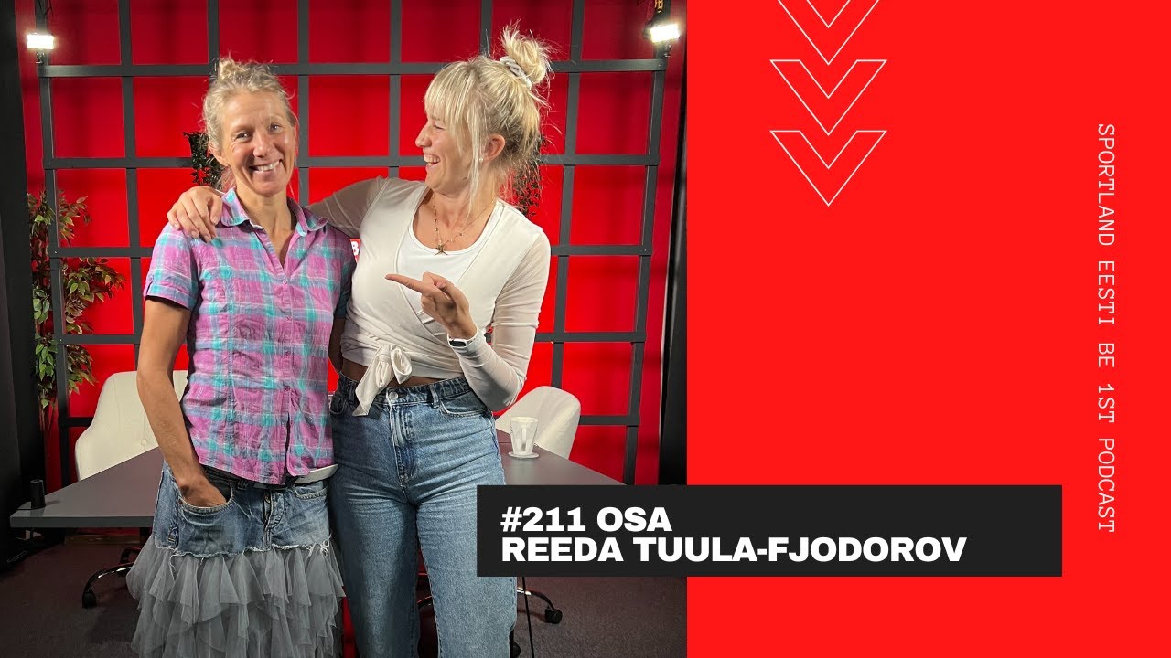 #211 Reeda Tuula-Fjodorov - paadid seljas kõndimisest, emotsioonidest ...