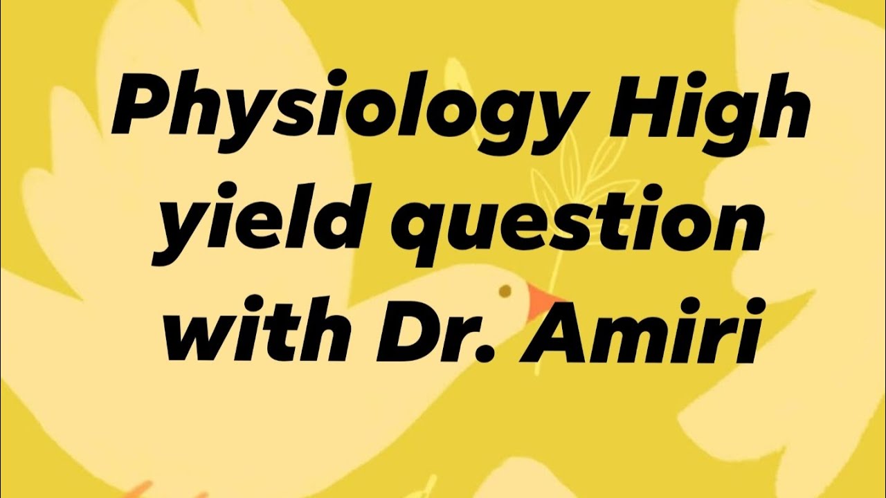 physiology case interpretation 2/high yield questions on action ...