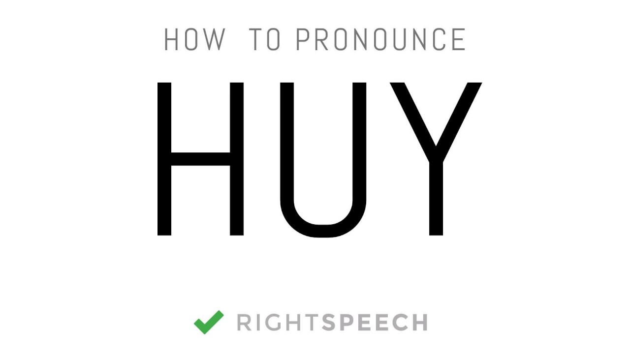 Huy - How to pronounce Huy - YouTube