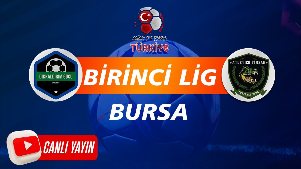 MİNİ FUTBOL TÜRKİYE 1.LİGİ / DİKKALDIRIM GÜCÜ - ATLETİCO TİMSAH - YouTube