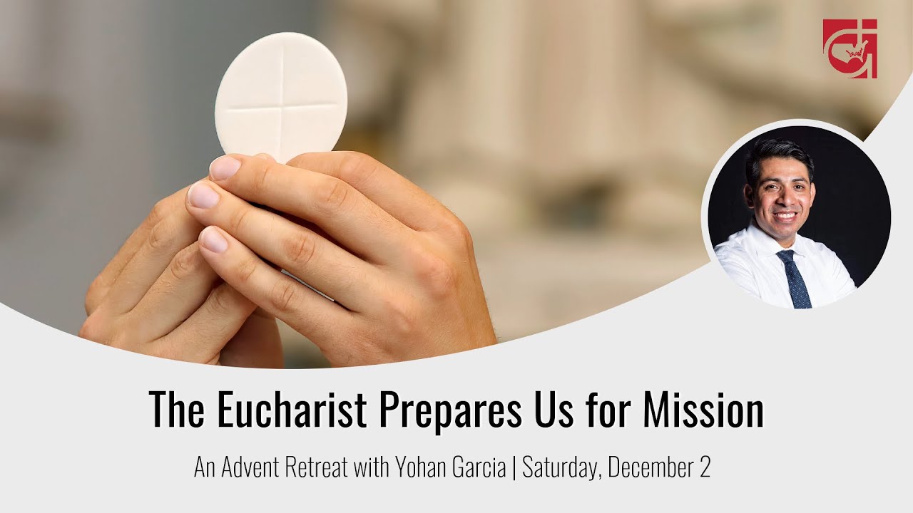 The Eucharist Prepares Us for Mission by Yohan Garcia - YouTube