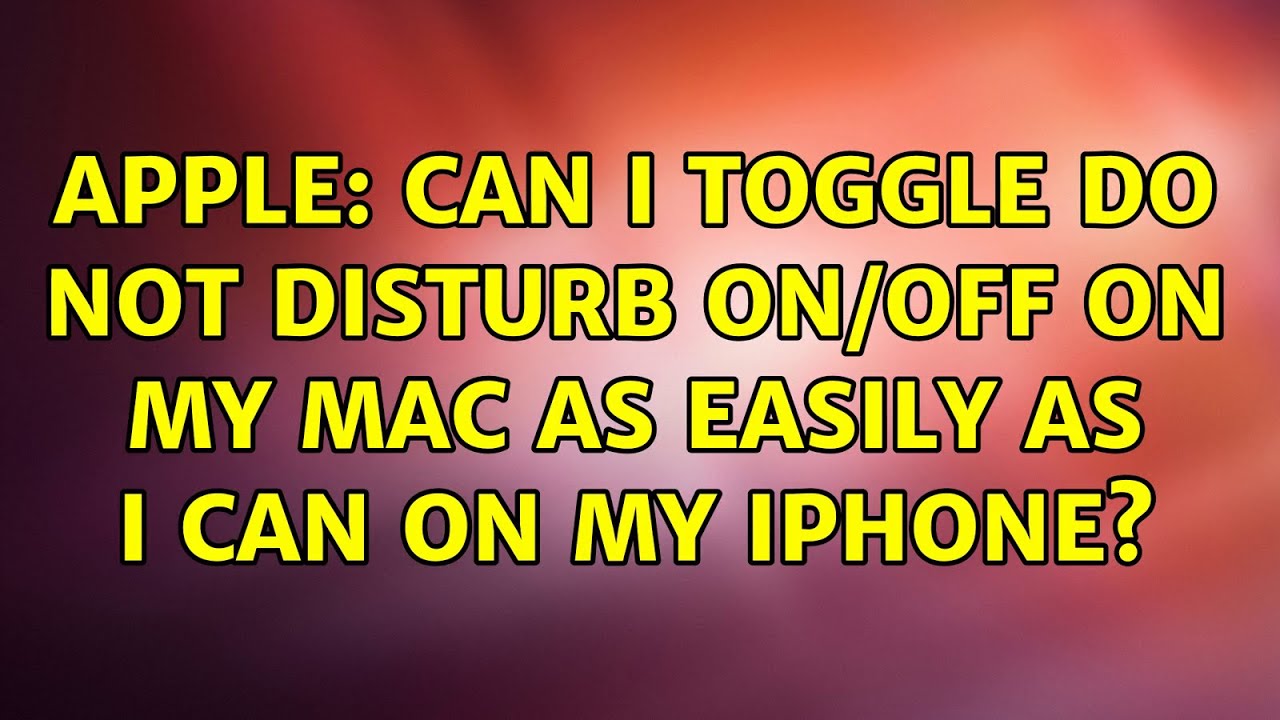 Apple Can I Toggle Do Not Disturb On off On My Mac As Easily As I Can apple-can-i-toggle-do-not-disturb-on-off-on-my-mac-as-easily-as-i-can