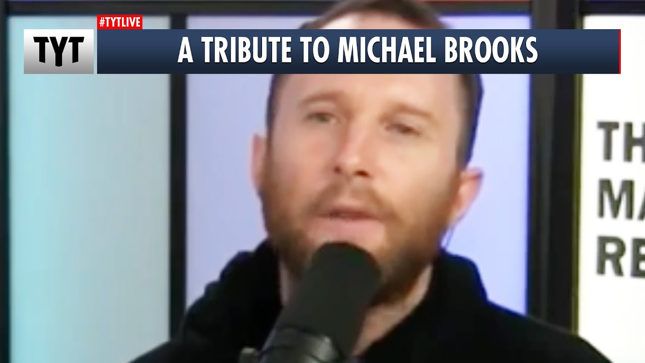 TYT's Tribute to Michael Brooks - YouTube