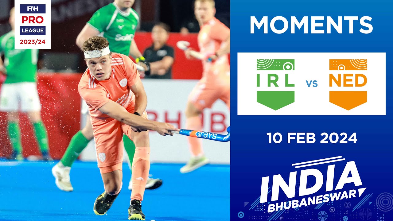 FIH Hockey Pro League 2023-24: Moments - Ireland vs Netherlands (Men ...