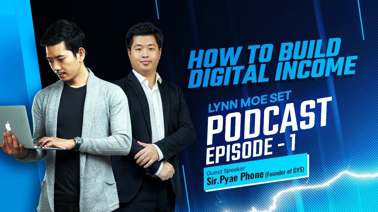 𝗛𝗼𝘄 𝘁𝗼 𝗯𝘂𝗶𝗹𝗱 𝗗𝗶𝗴𝗶𝘁𝗮𝗹 𝗜𝗻𝗰𝗼𝗺𝗲 ၊ 𝗘𝗽𝗶𝘀𝗼𝗱𝗲 – 𝟭 ( 𝗟𝘆𝗻𝗻 𝗠𝗼𝗲 𝗦𝗲𝘁 𝗣𝗼𝗱𝗰𝗮𝘀𝘁 ) - YouTube