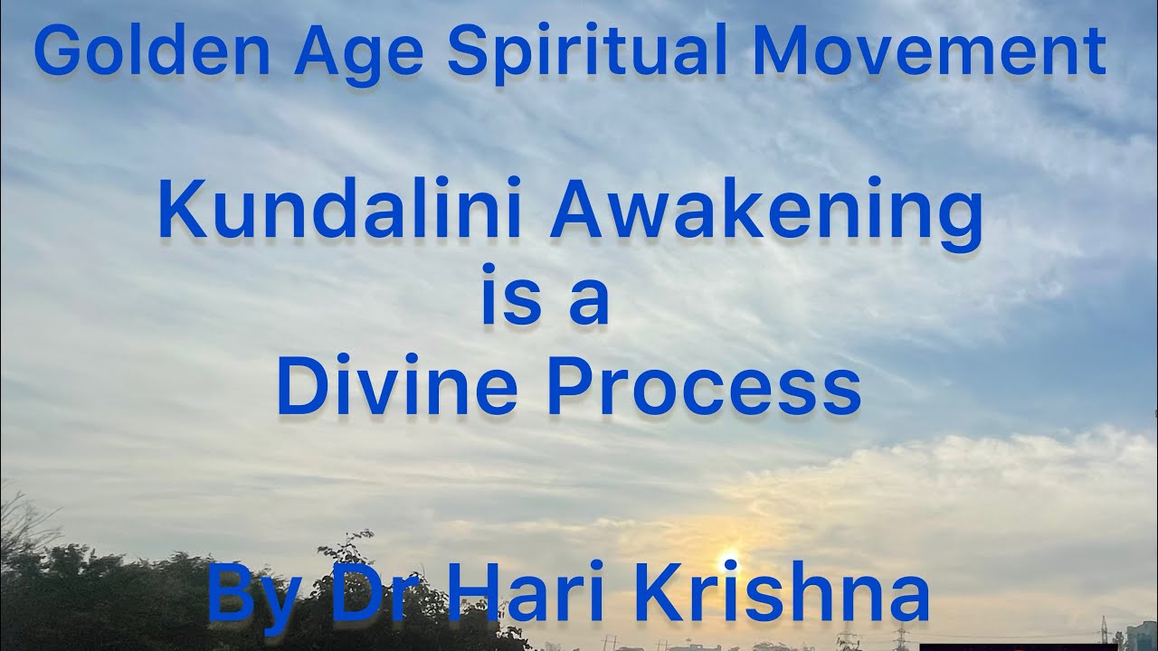 Kundalini Awakening is Divine Process |Golden Age Spiritual Movement ...