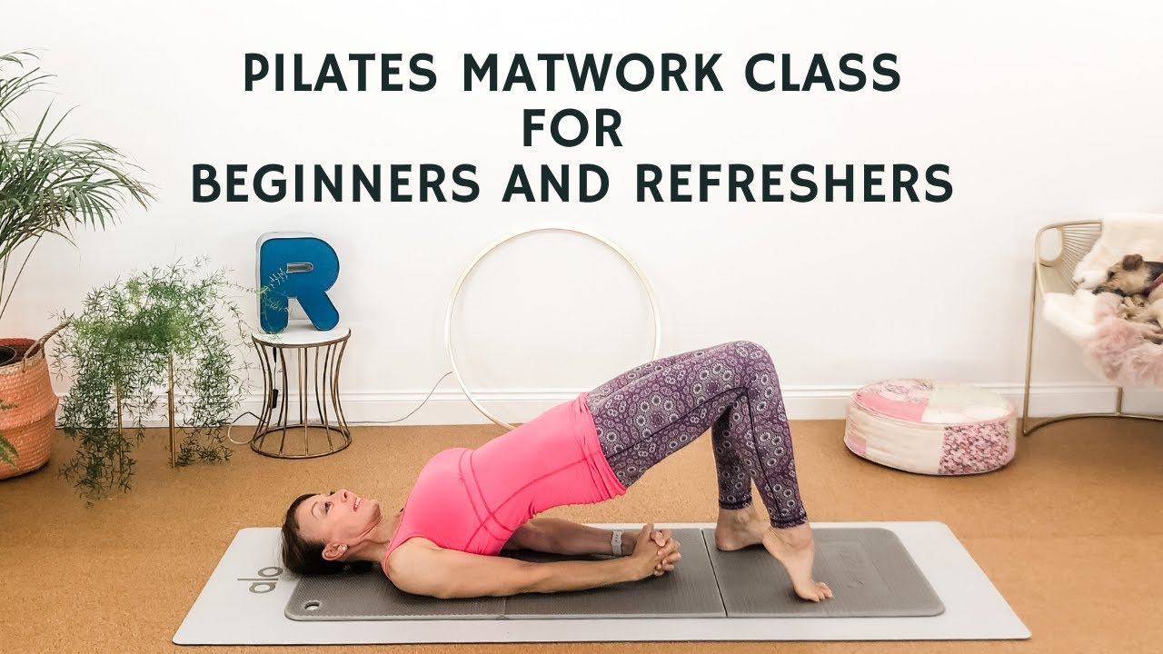 Pilates Matwork Class For Beginners and Refreshers- Full Body Flow ...