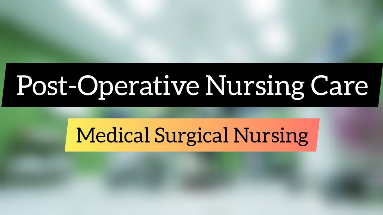 Post Operative Nursing Care In Hindi || MSN || Nursing Notes - YouTube