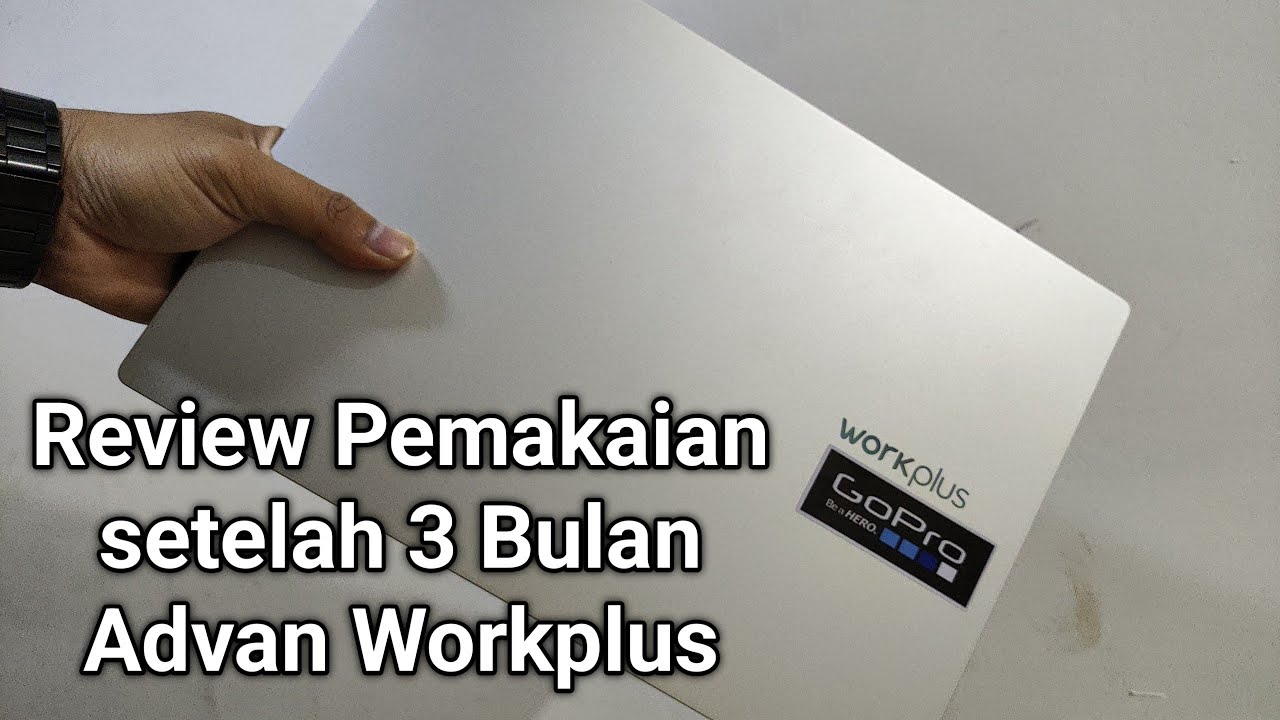 Setelah Pemakaian 3 Bulan Advan Workplus - YouTube