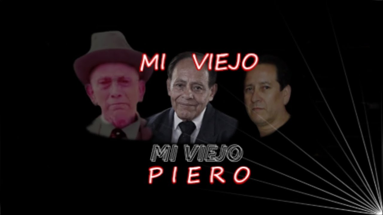Mi Viejo Piero LETRA - YouTube