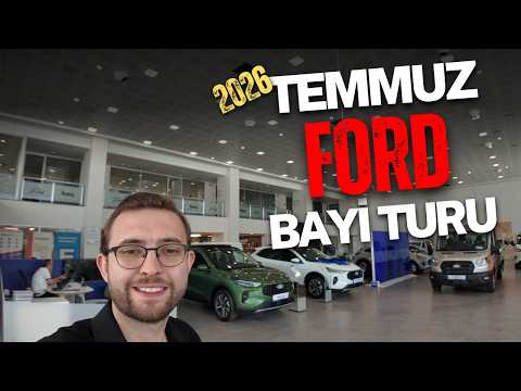 FORD TEMMUZ 2026 BAYİ GEZMESİ! Güncel Fiyatlar, Kampanyalar ve Sıfır Araçlar