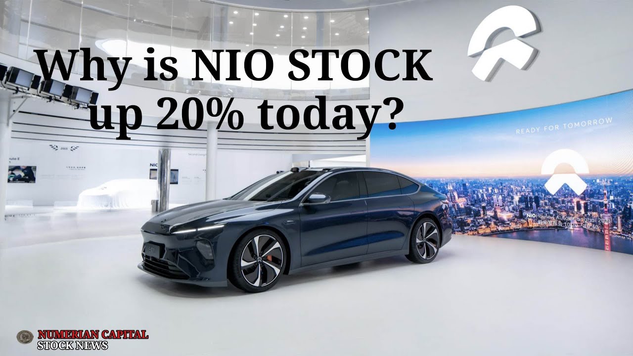 Why Is NIO Stock Up 20% Today? - YouTube