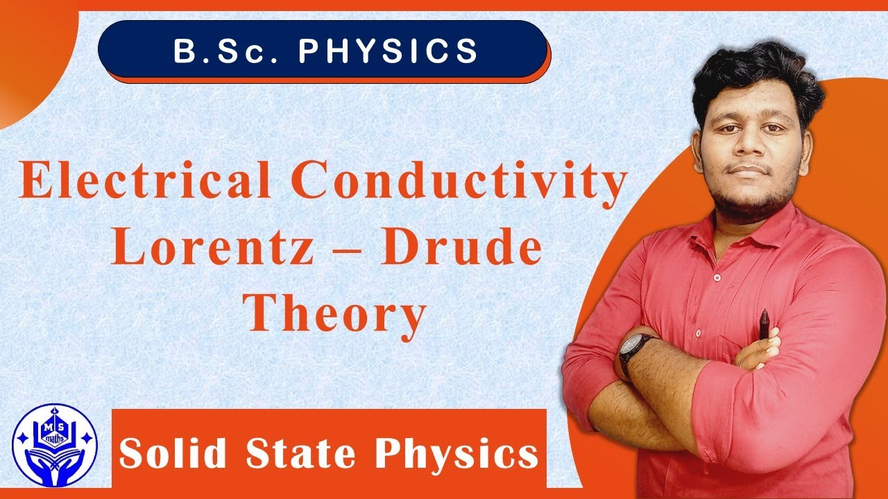 Lorentz-Drude theory || Electrical Conductivity || Solid State Physics ...