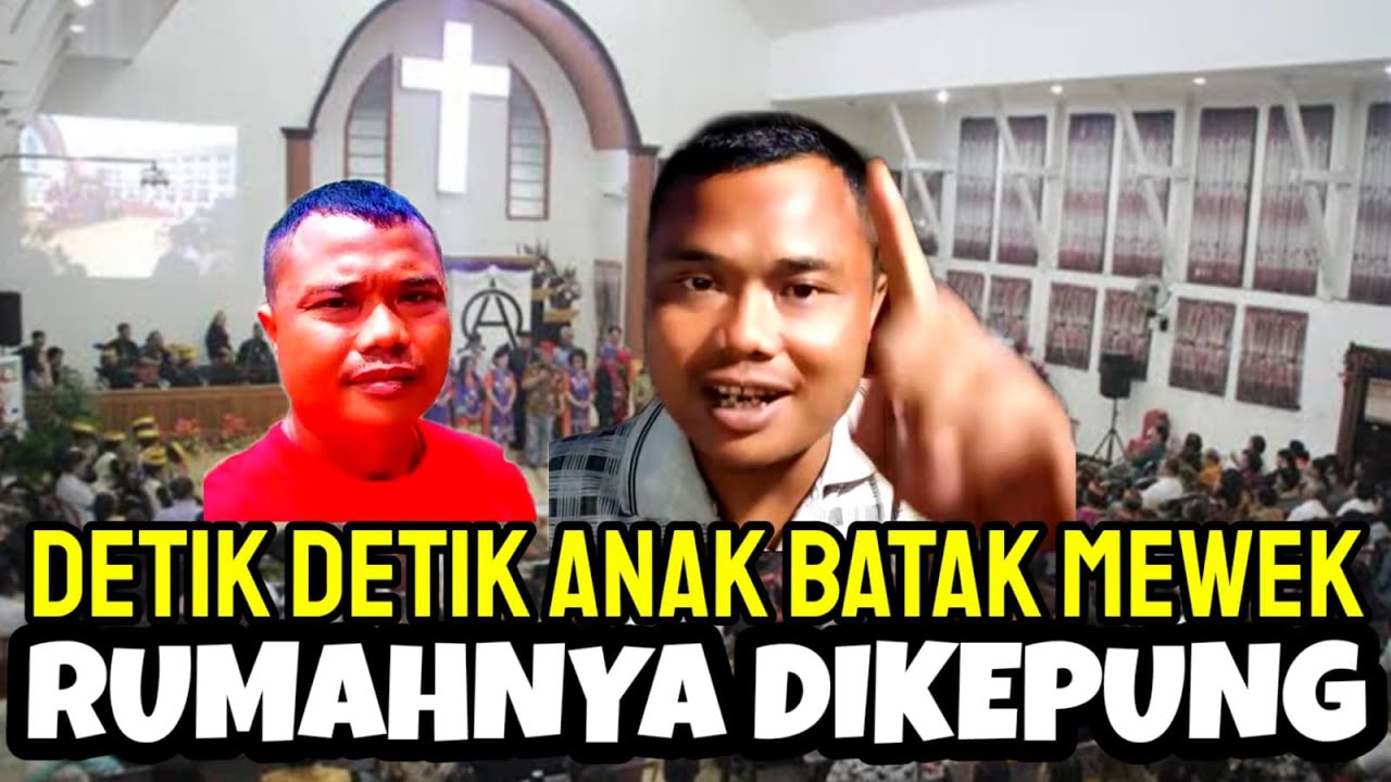 DETIK2 ANAK BATAK MEWEK RUMAHNYA DIKEPUNG ? - YouTube