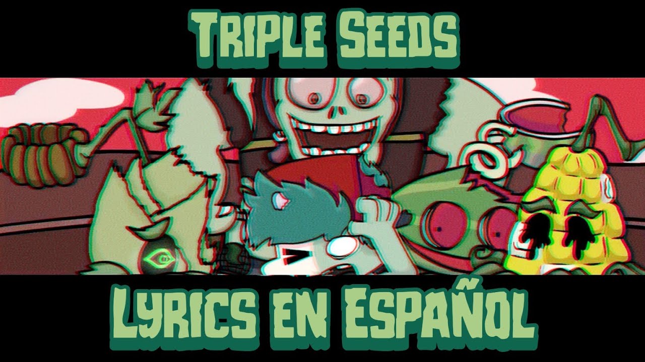 Triple Seeds | FNF Plants VS Funkers 1.5 (Lyrics en Español) - YouTube