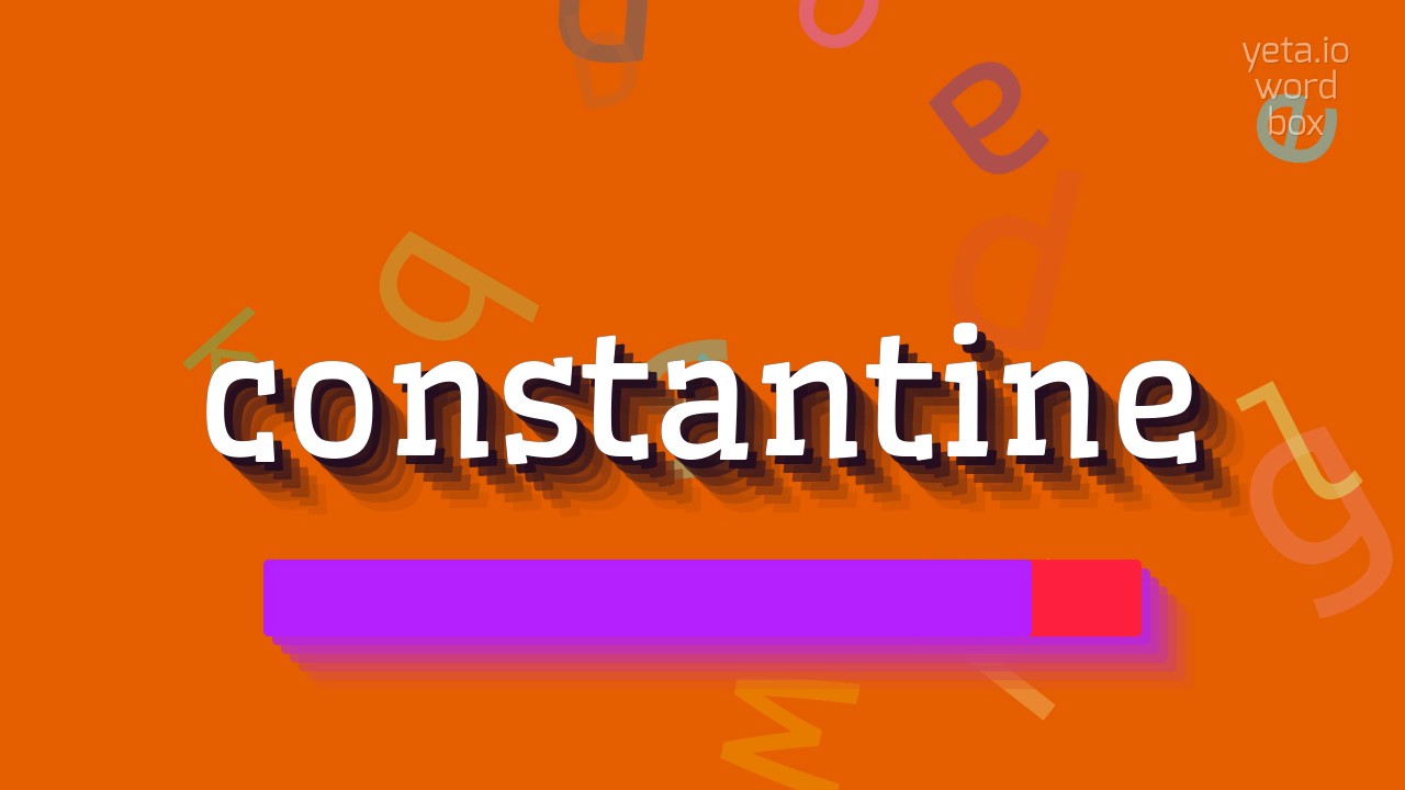 CONSTANTINE - HOW TO PRONOUNCE CONSTANTINE? #constantine - YouTube