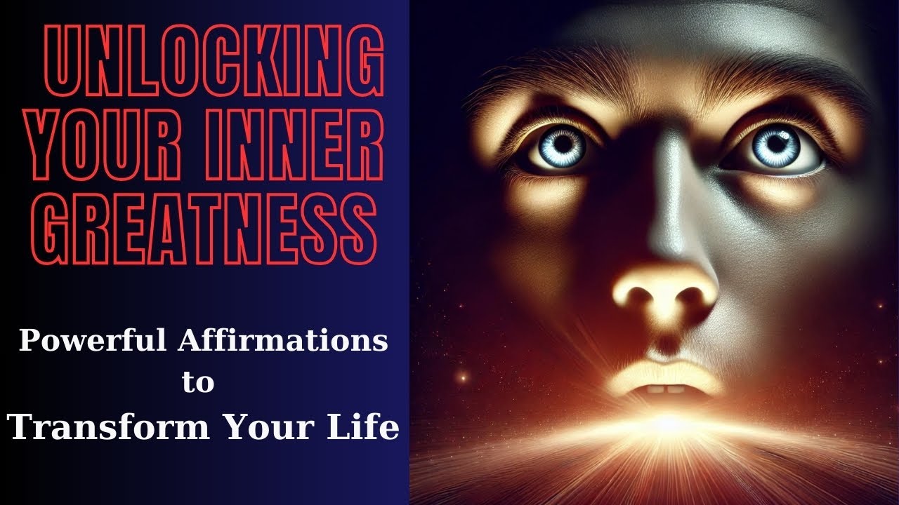 UNLOCKING YOUR INNER GREATNESS POWERFUL AFFIRMATIONS TO TRANSFORM YOUR ...