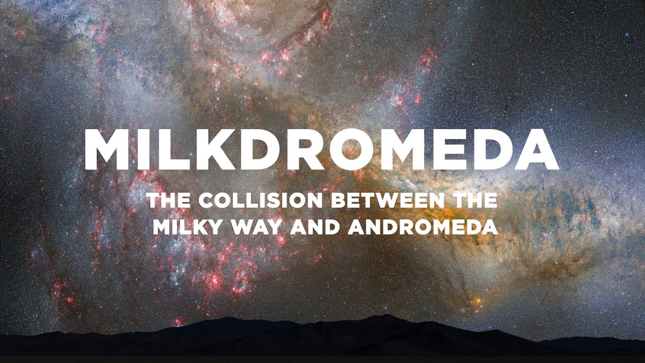 The Collision Between The Milky Way And Andromeda Galaxy Youtube