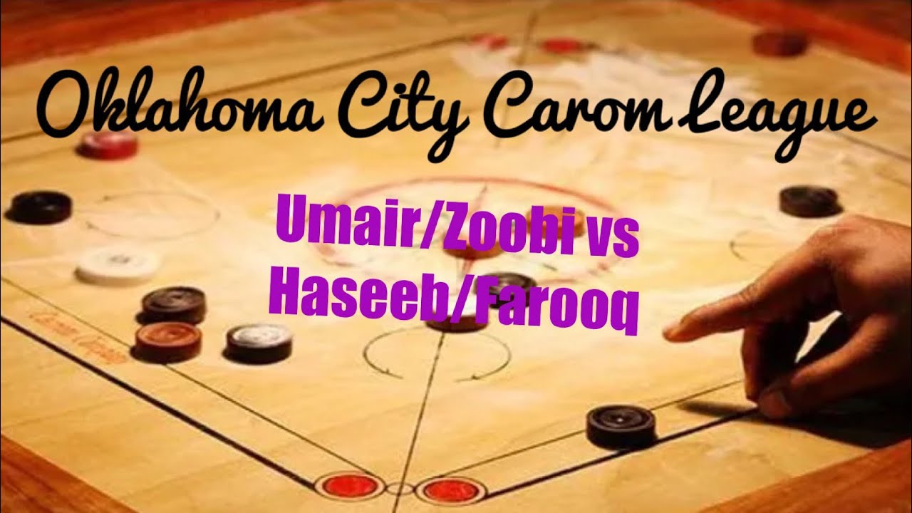 Umair/Zoobi vs Haseeb/Farooq - Game 3 - Carrom League of Oklahoma City ...