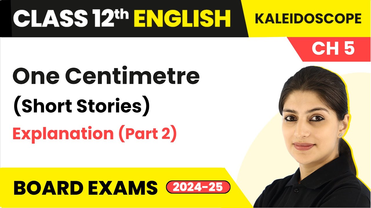 One Centimetre Short Stories Explanation Class 12 English one-centimetre-short-stories-explanation-class-12-english