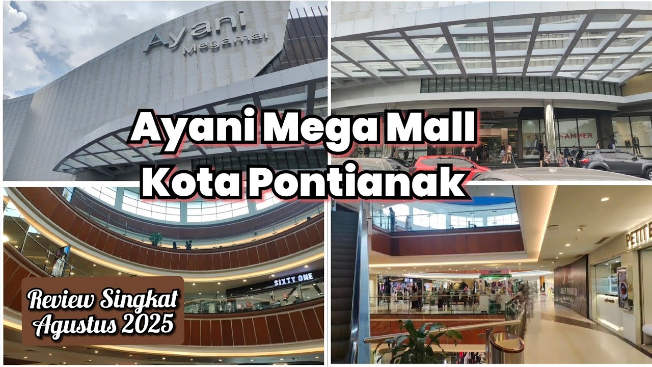 Review Singkat Ayani Mega Mall Kota Pontianak, Suasana Kota Pontianak ...