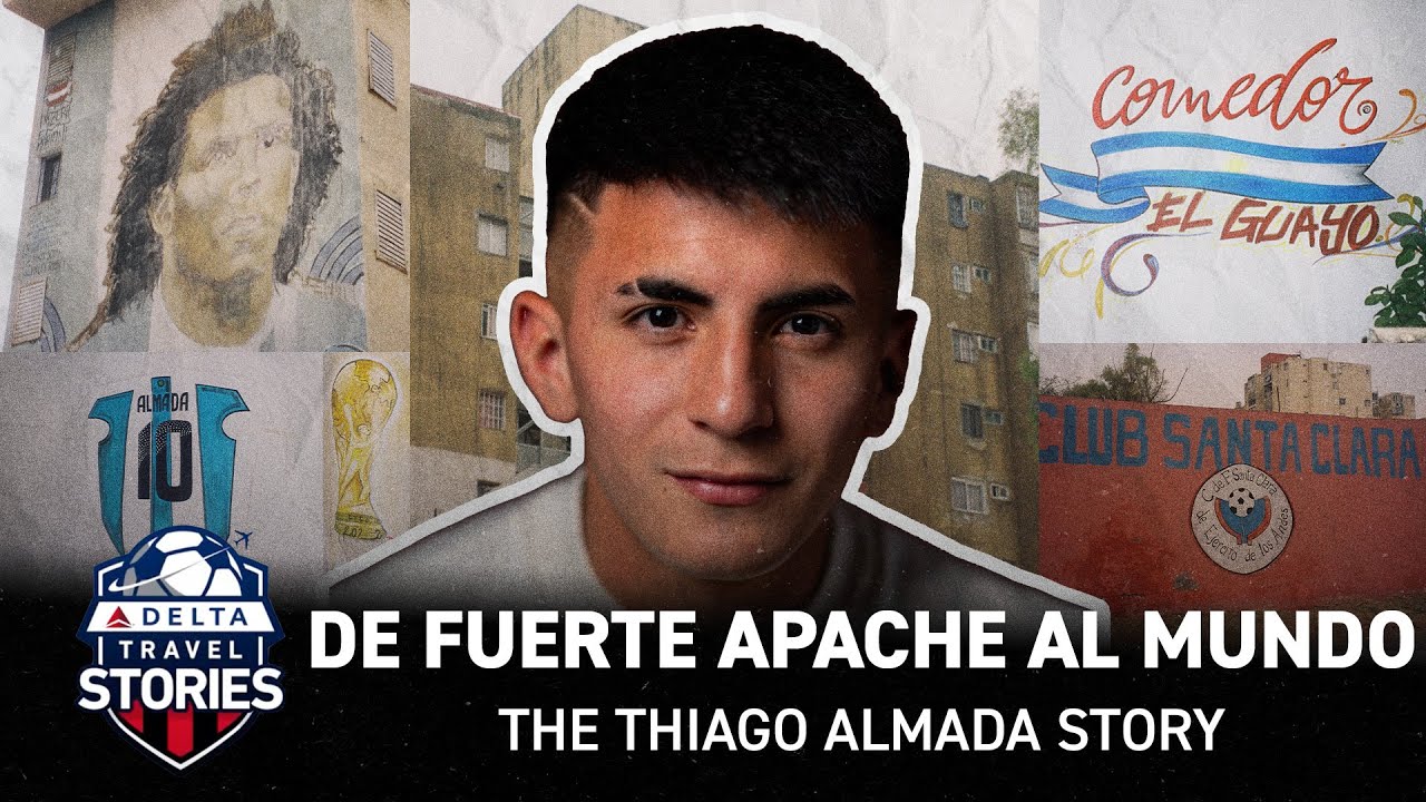 De Fuerte Apache Al Mundo: The Thiago Almada Story | La Historia de Thiago Almada - YouTube