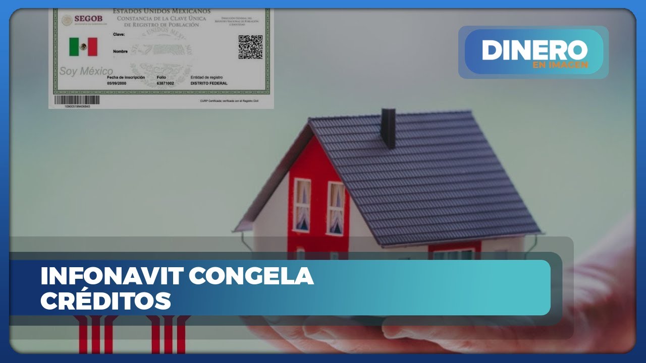 Cómo el Infonavit congela saldos y qué significa para tu crédito ...
