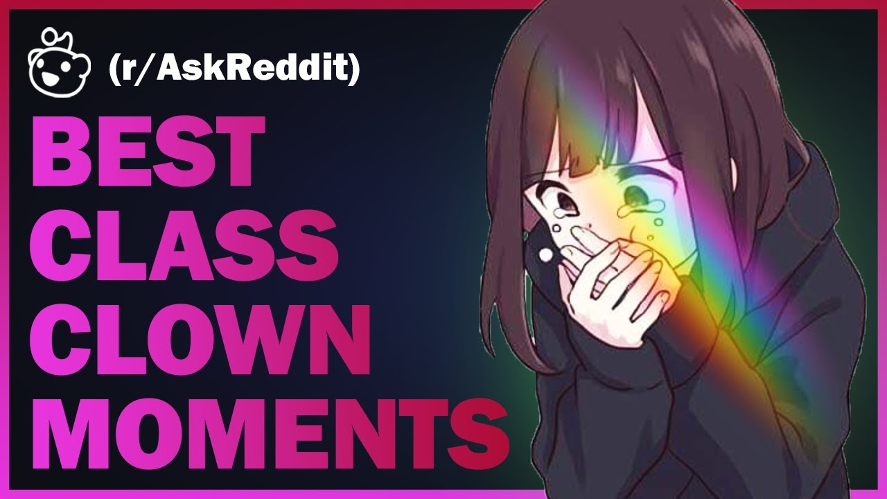 The Most Hilarious Class Clown Stories - YouTube