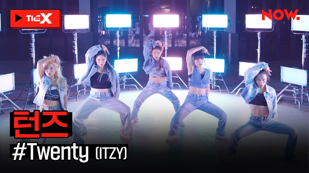 턴즈 - #Twenty (ITZY) Performance [THE X]ㅣ네이버 NOW. - YouTube