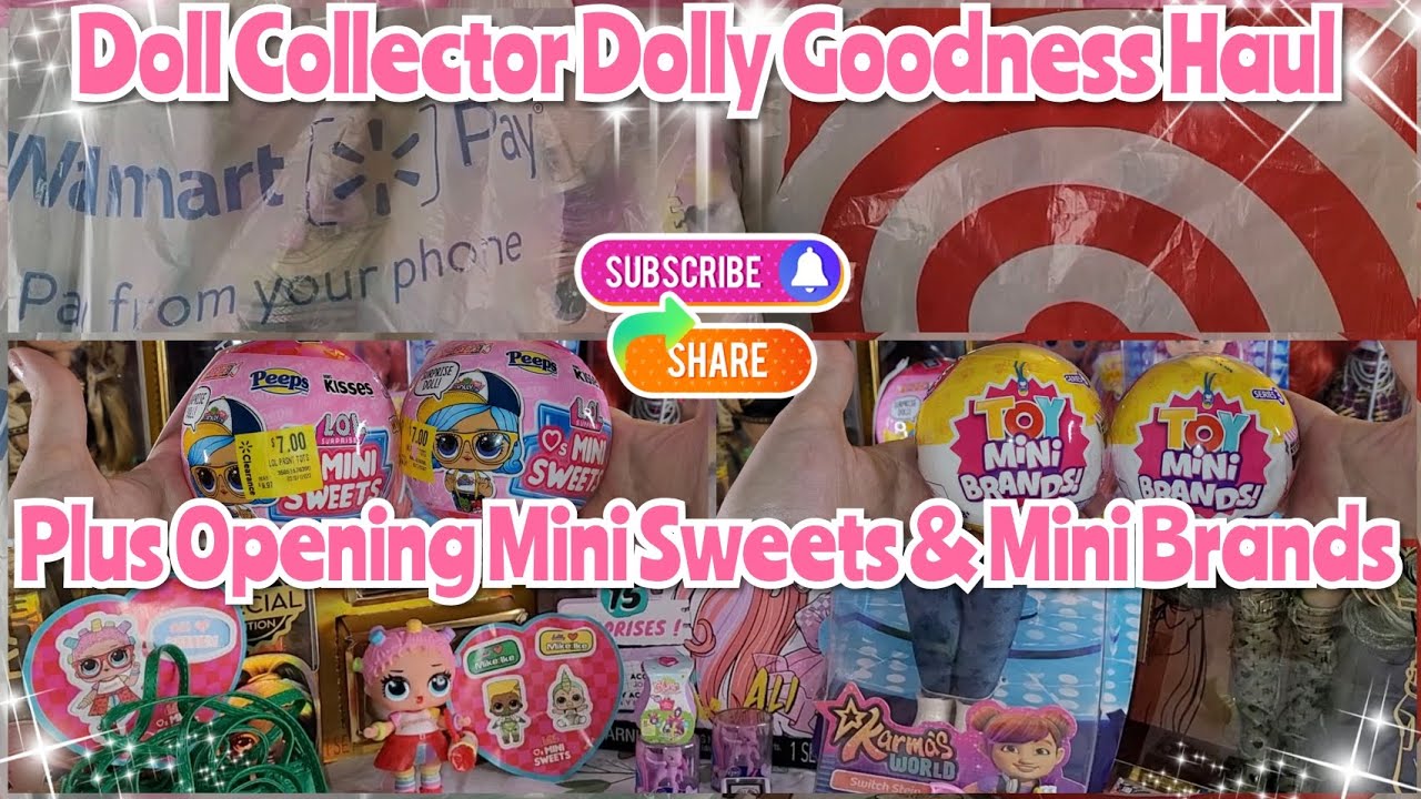 Adult Doll Collector Haul 💗 Plus Opening LOL Surprise Mini Sweets & Toy ...