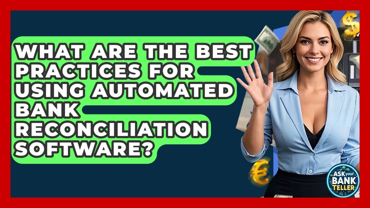 What Are The Best Practices For Using Automated Bank Reconciliation ...