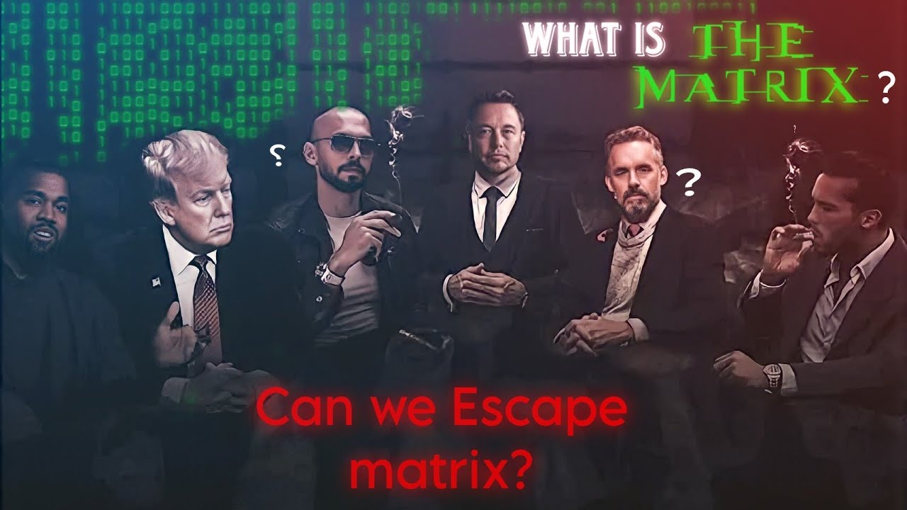 What is matrix? How we Escape matrix?🔞💸🫵|Andre Tate| Elon musk ...