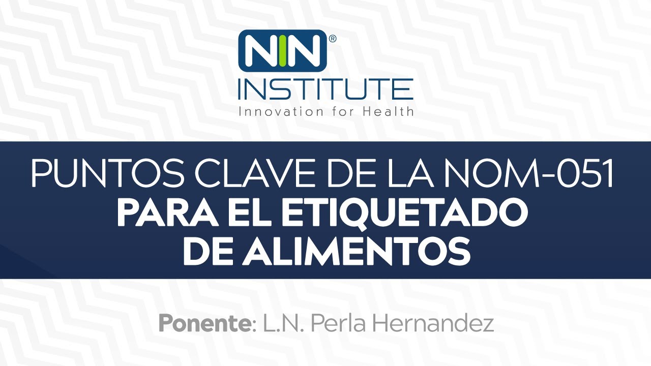 Webinar: Puntos clave de la nom-051 para el etiquetado de alimentos ...