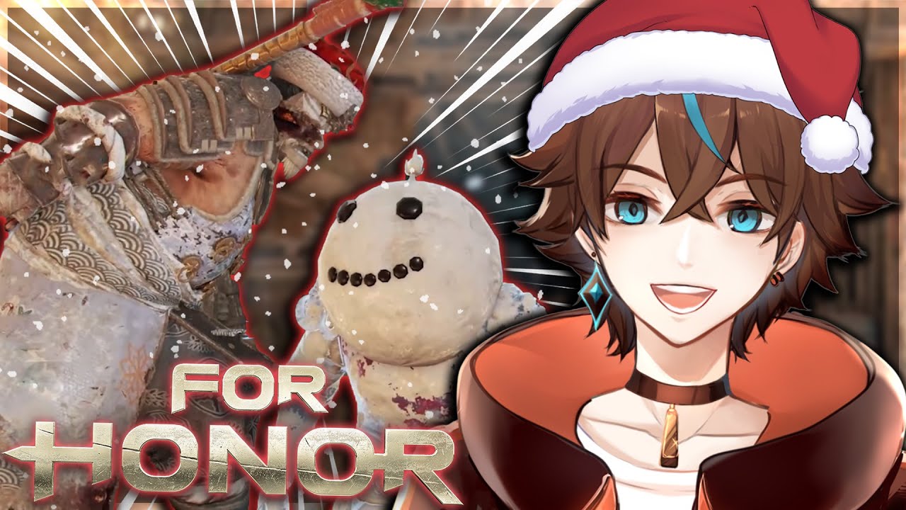 Christmas is all year! | FOR HONOR【VTuber】 - YouTube