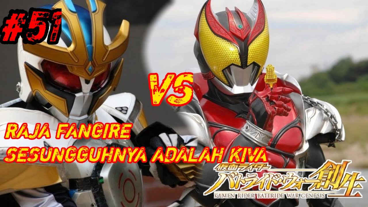THE KING OF FANGIRE KAMEN RIDER KIVA - KAMEN RIDER BATTRIDE WAR GENESIS ...