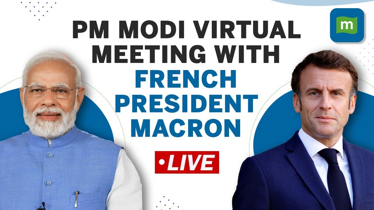PM Modi Live | Virtual Meeting with French President Emmanuel Macron ...