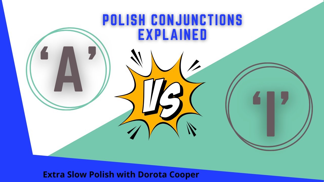 Polish Conjunctions explained A' and 'I' when to use it with a little ...