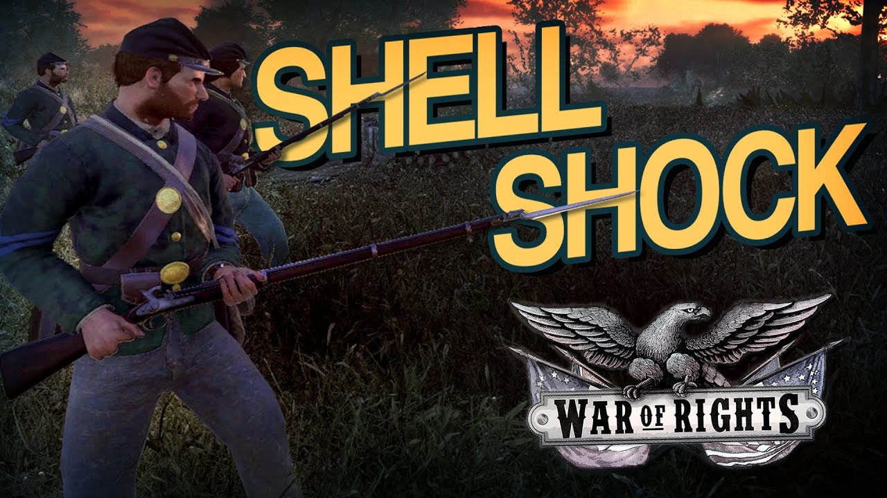 WAR OF RIGHTS | Shell Shock - Civil War RP - YouTube