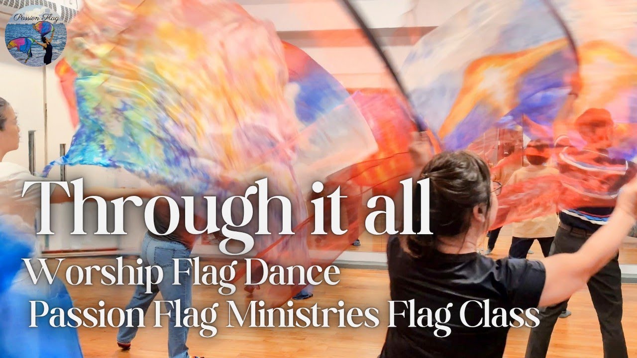 Through it all | Hillsong Worship | Worship Flag Dance | Passion Flag ...