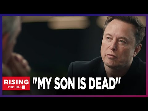 ELON MUSK: 'My Son Is DEAD,' Blames 'Woke Virus' For Trans Daughter