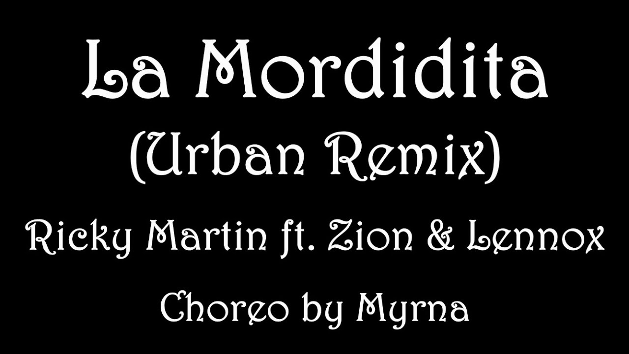 La Mordidita (Urban Remix) Ricky Martin Ft. Zion & Lennox | Merengue ...