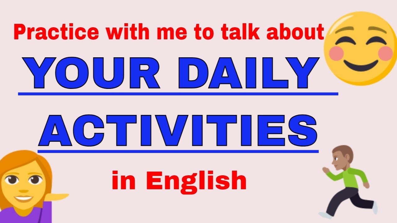HOW TO TALK ABOUT YOUR DAILY ACTIVITIES IN ENGLISH. LEARN THROUGH ...