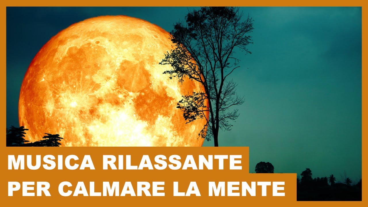 Musica Rilassante per Calmare la Mente | Luna Crescente | 25 Minuti ...